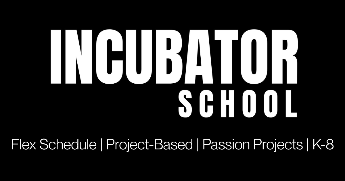 INCUBATOR SCHOOL